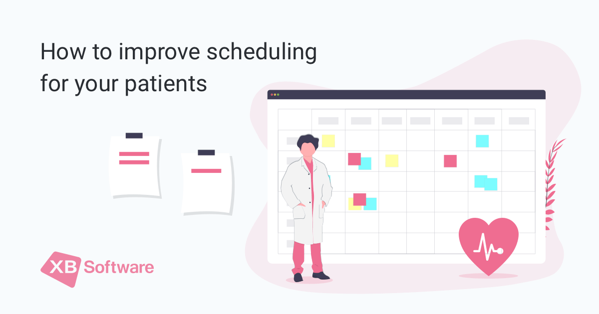 How to Improve Medical Appointment Scheduling - XB Software