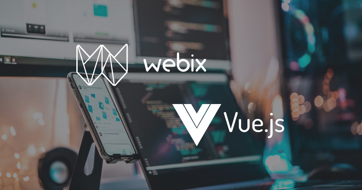 Webix vs Vue.js. When It’s Time to Choose Webix - XB Software